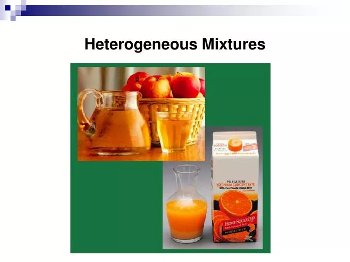 PPT - Heterogeneous Mixtures PowerPoint Presentation, free download ...