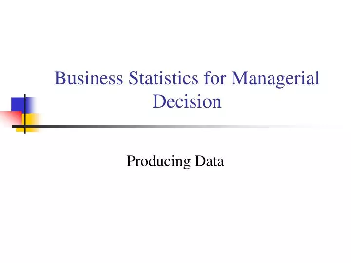PPT - Business Statistics for Managerial Decision PowerPoint Presentation - ID:5657799