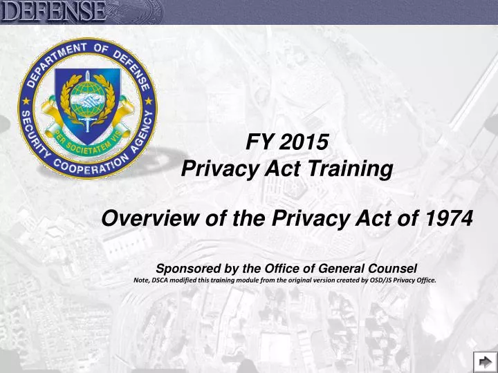 PPT - FY 2015 Privacy Act Training Overview of the Privacy Act of 1974 ...