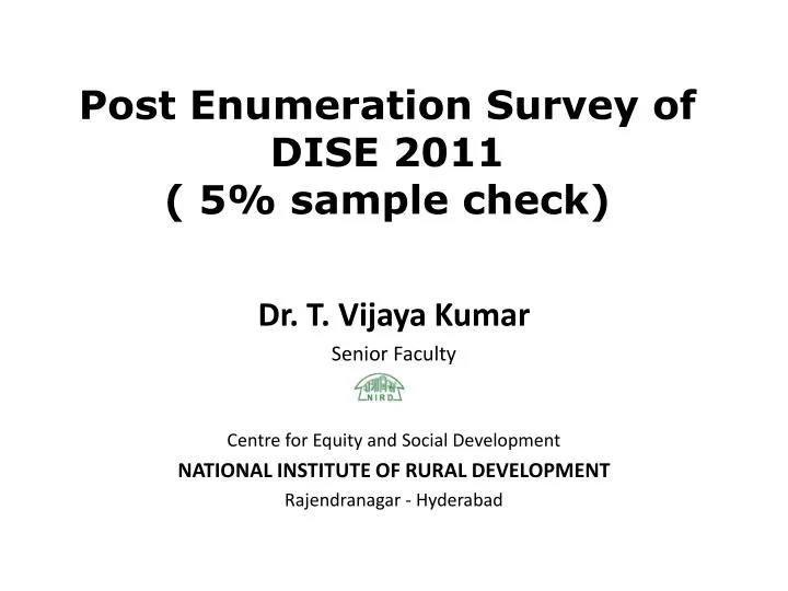 PPT - Post Enumeration Survey of DISE 2011 ( 5% sample check ... PPT - Post Enumeration Survey of DISE 2011 ( 5% sample check ...