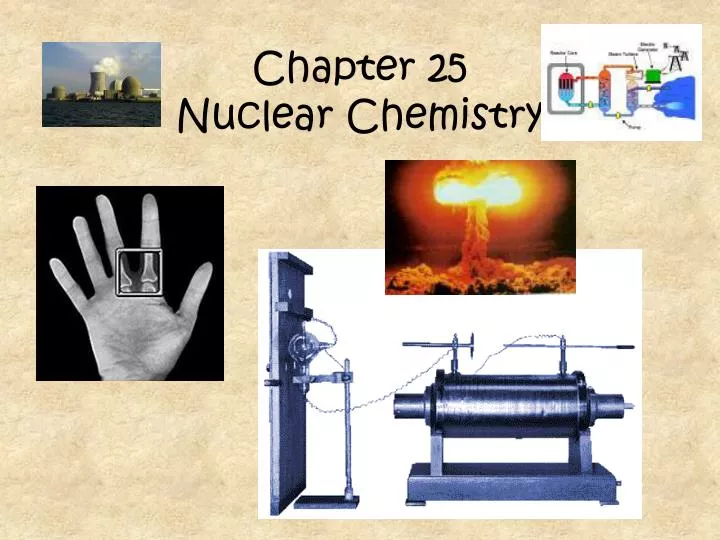 PPT - Chapter 25 Nuclear Chemistry PowerPoint Presentation, free ...