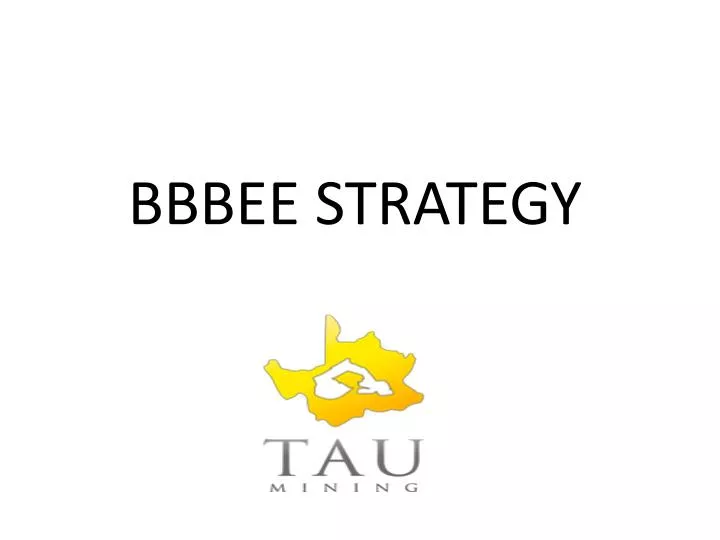 PPT - BBBEE STRATEGY PowerPoint Presentation, free download - ID:5659312