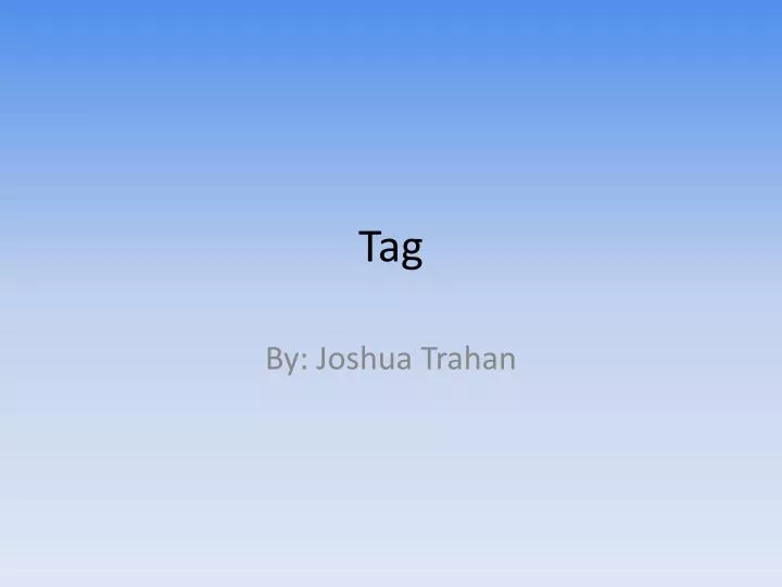 PPT - Tag PowerPoint Presentation, free download - ID:5659351