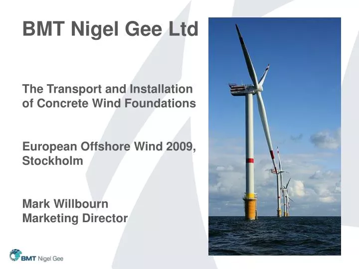 PPT - BMT Nigel Gee Ltd PowerPoint Presentation, free download - ID:5660043