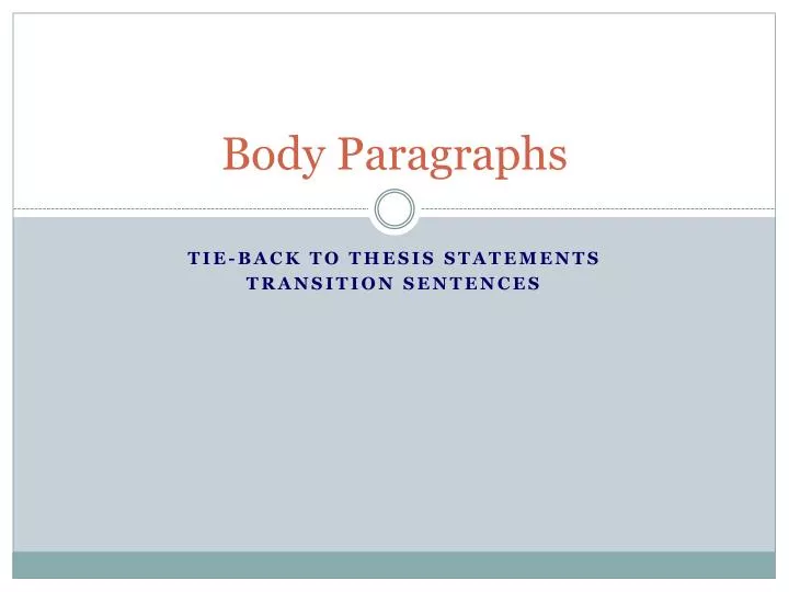 PPT - Body Paragraphs PowerPoint Presentation, free download - ID:5660159