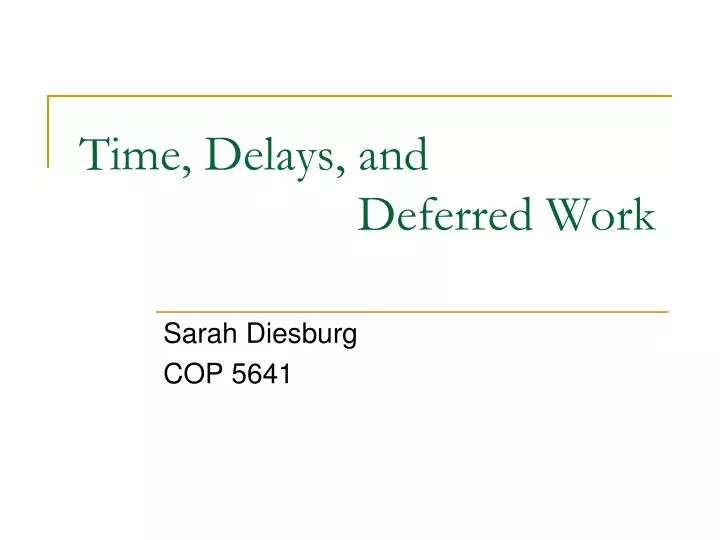 PPT - Time, Delays, and Deferred Work PowerPoint Presentation, free ...