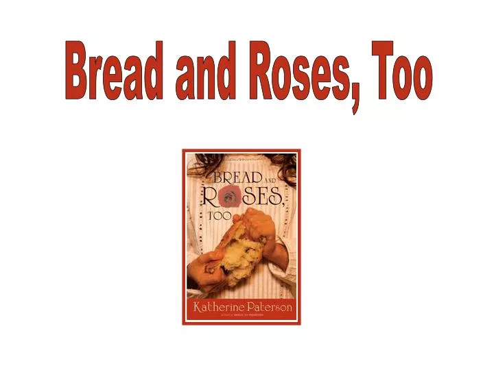 PPT - Bread and Roses, Too PowerPoint Presentation, free download - ID ...