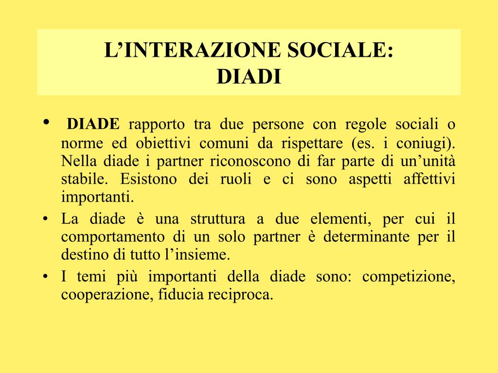 PPT - L’INTERAZIONE SOCIALE DIADI, GRUPPI, SOCIETA’ PowerPoint ...