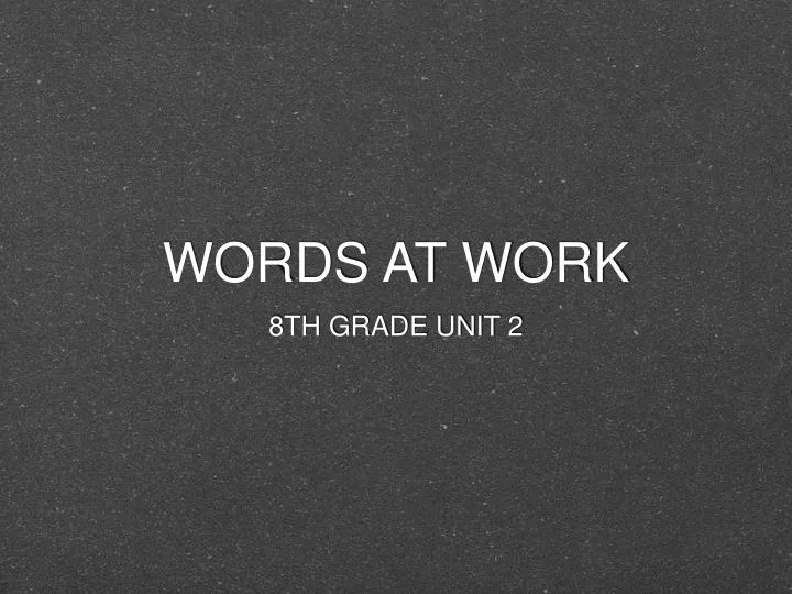 PPT - WORDS AT WORK PowerPoint Presentation, free download - ID:5661418