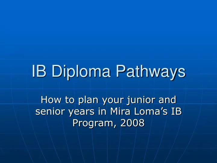 PPT - IB Diploma Pathways PowerPoint Presentation, free download - ID ...