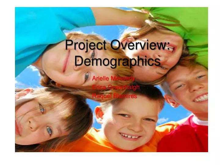 PPT - Project Overview: Demographics PowerPoint Presentation, free ...