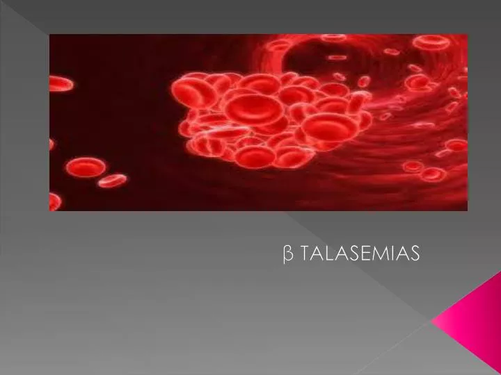 PPT - β TALASEMIAS PowerPoint Presentation, free download - ID:5663782