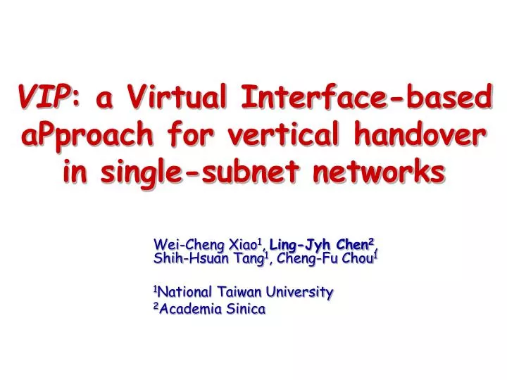 Ppt Vip A Virtual Interface Based Approach For Vertical Handover In Single Subnet Networks