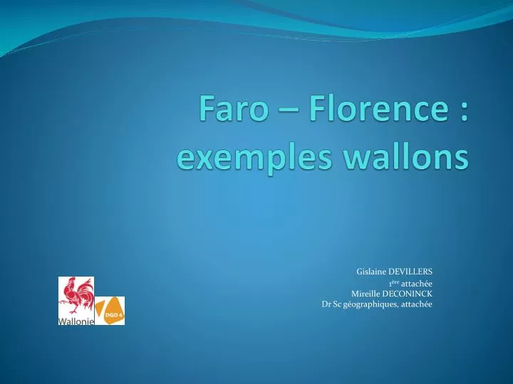 PPT - Faro – Florence : exemples wallons PowerPoint Presentation, free ...