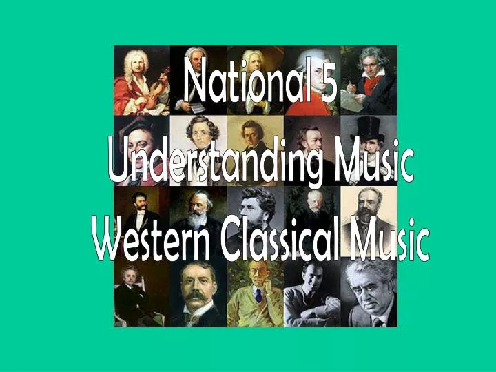 PPT - National 5 Understanding Music Western Classical Music PowerPoint ...