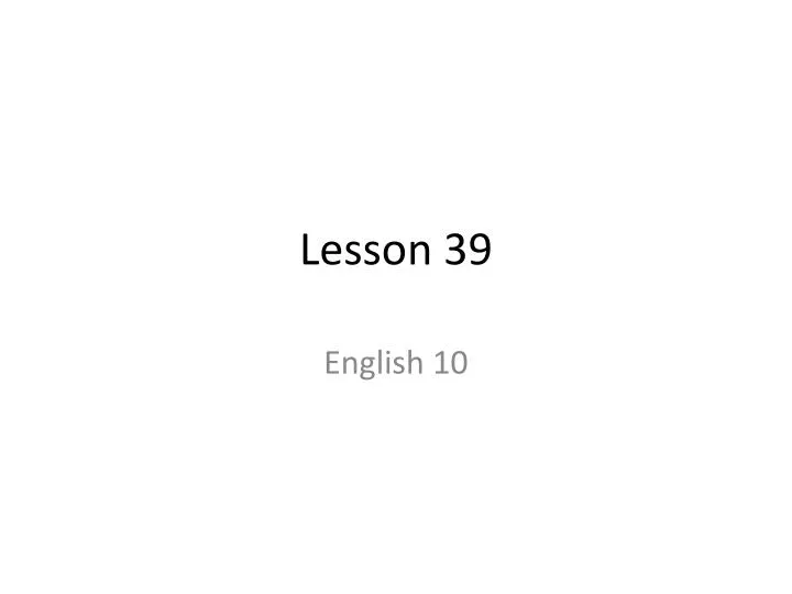 PPT - Lesson 39 PowerPoint Presentation, free download - ID:5665117