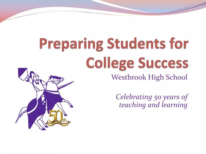 PPT - Preparing Students for College Success PowerPoint Presentation ...