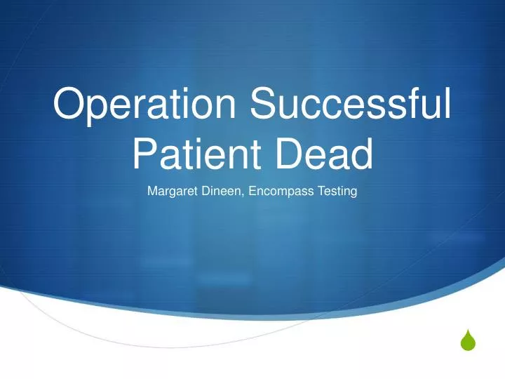 PPT - Operation Successful Patient Dead PowerPoint Presentation, free ...
