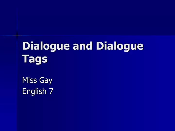 PPT - Dialogue and Dialogue Tags PowerPoint Presentation, free download ...