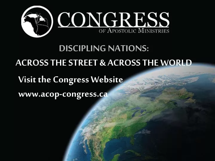 PPT - DISCIPLING NATIONS: ACROSS THE STREET & ACROSS THE WORLD ...