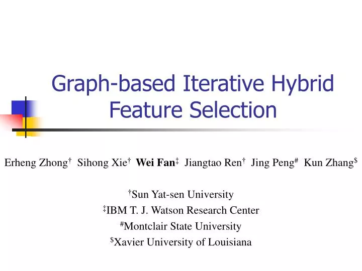PPT - Graph-based Iterative Hybrid Feature Selection PowerPoint Presentation - ID:5666270
