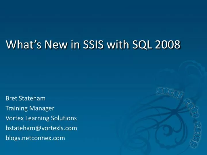 PPT - What’s New in SSIS with SQL 2008 PowerPoint Presentation, free ...