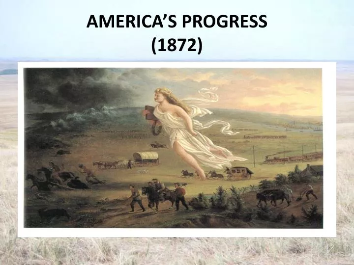 PPT - AMERICA’S PROGRESS (1872) PowerPoint Presentation, free download ...