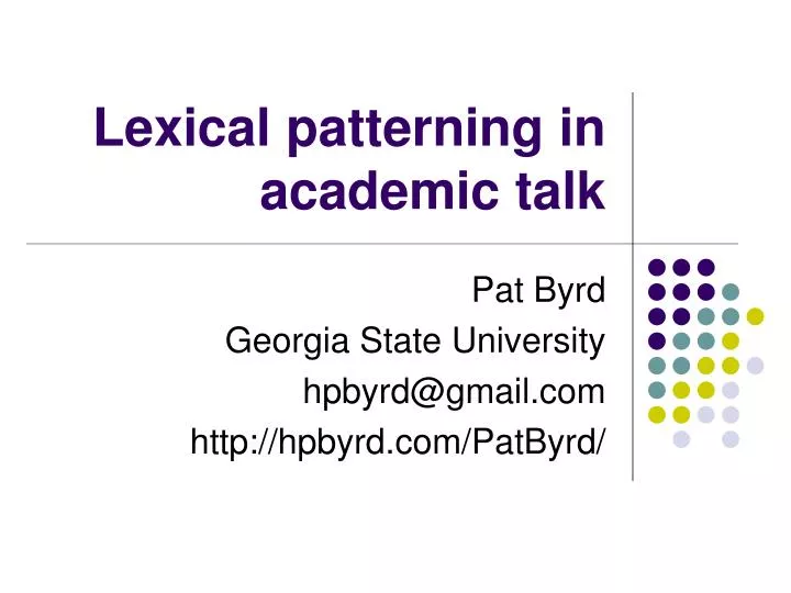 PPT - Lexical patterning in academic talk PowerPoint Presentation, free ...