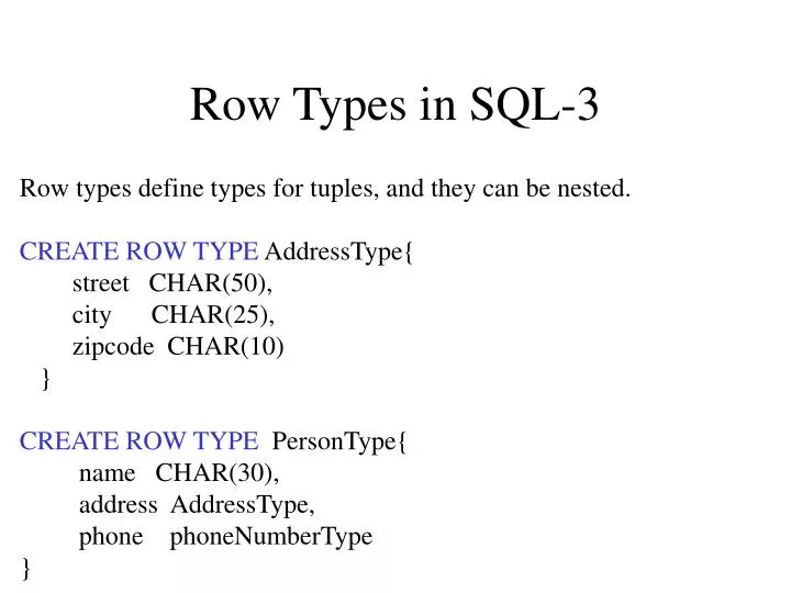 PPT - Row Types in SQL-3 PowerPoint Presentation, free download - ID ...