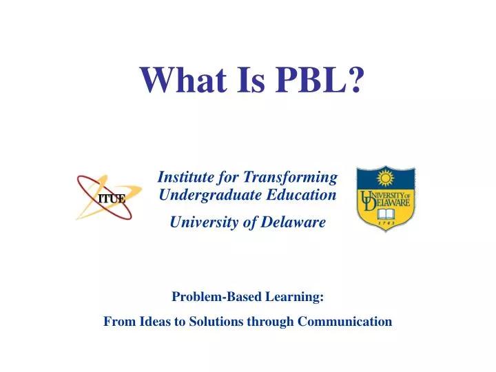 PPT - What Is PBL? PowerPoint Presentation, free download - ID:5667598