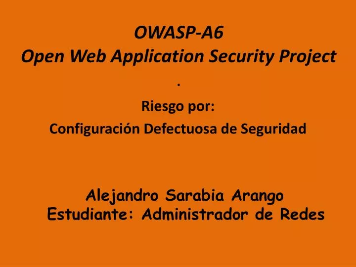 Ppt Owasp A6 Open Web Application Security Project Powerpoint