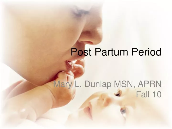 PPT - Post Partum Period PowerPoint Presentation, free download - ID ...