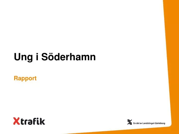 PPT - Ung i Söderhamn Rapport PowerPoint Presentation, free download ...