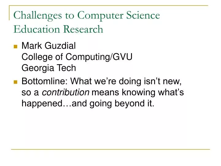 PPT - Challenges to Computer Science Education Research PowerPoint ...