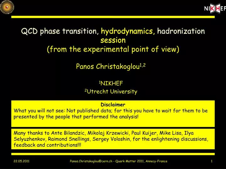 PPT - QCD phase transition, hydrodynamics, hadronization session ...