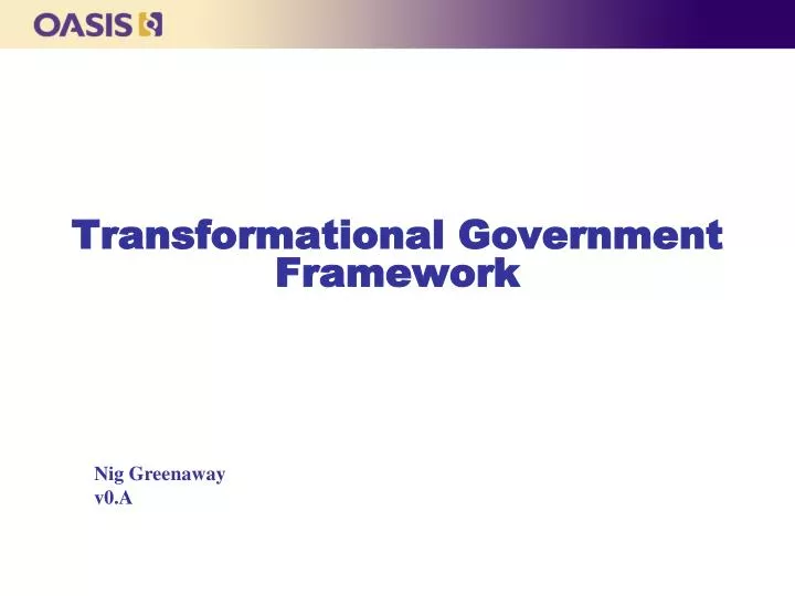 PPT - Transformational Government Framework PowerPoint Presentation ...