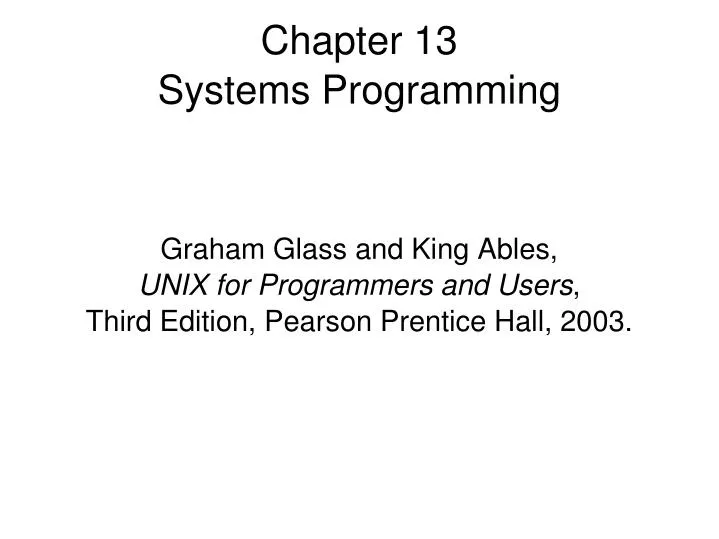 PPT - Chapter 13 Systems Programming PowerPoint Presentation, free download - ID:5669436