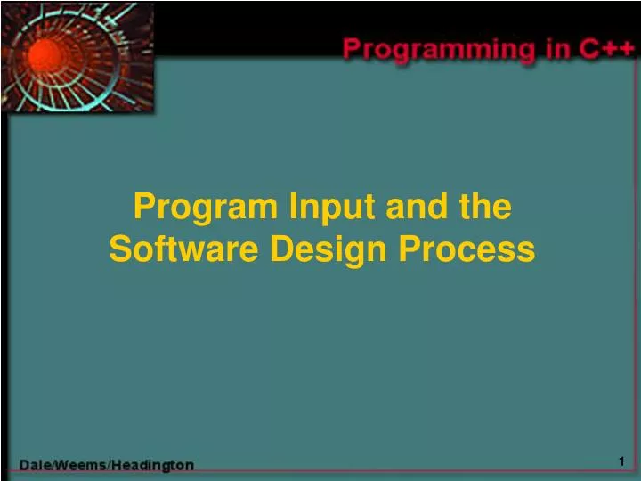 PPT - Program Input and the Software Design Process PowerPoint ...