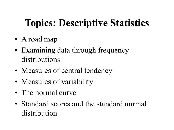PPT - Topics: Descriptive Statistics PowerPoint Presentation, free ...