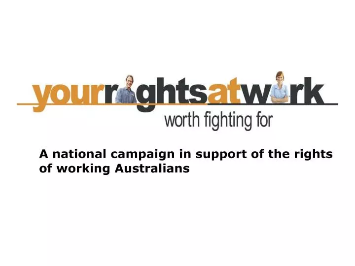 PPT - A national campaign in support of the rights of working ...