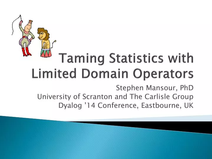 PPT - Taming Statistics with Limited Domain Operators PowerPoint ...
