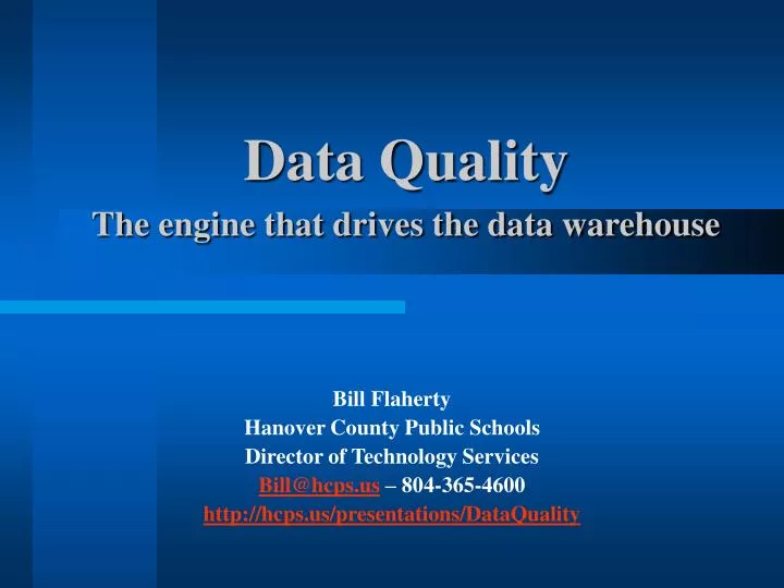 PPT - Data Quality The engine that drives the data warehouse PowerPoint ...