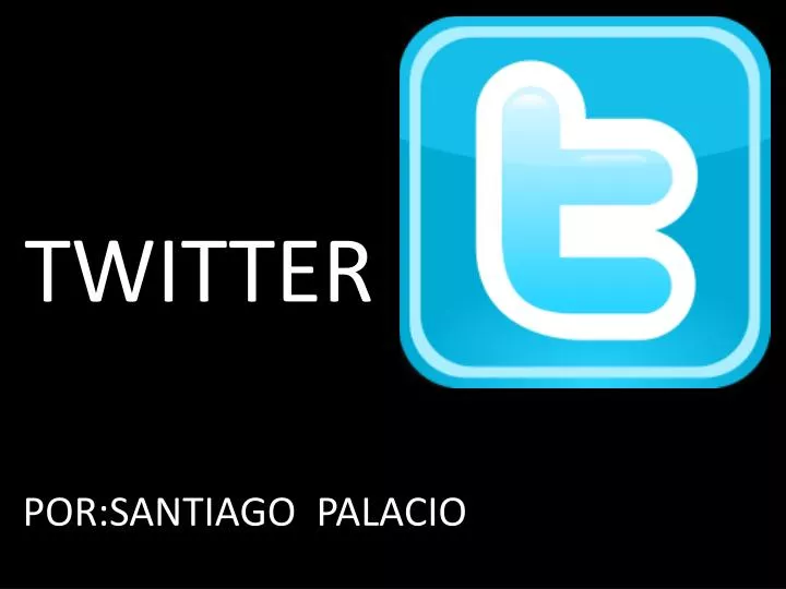 PPT - TWITTER PowerPoint Presentation, free download - ID:5673970