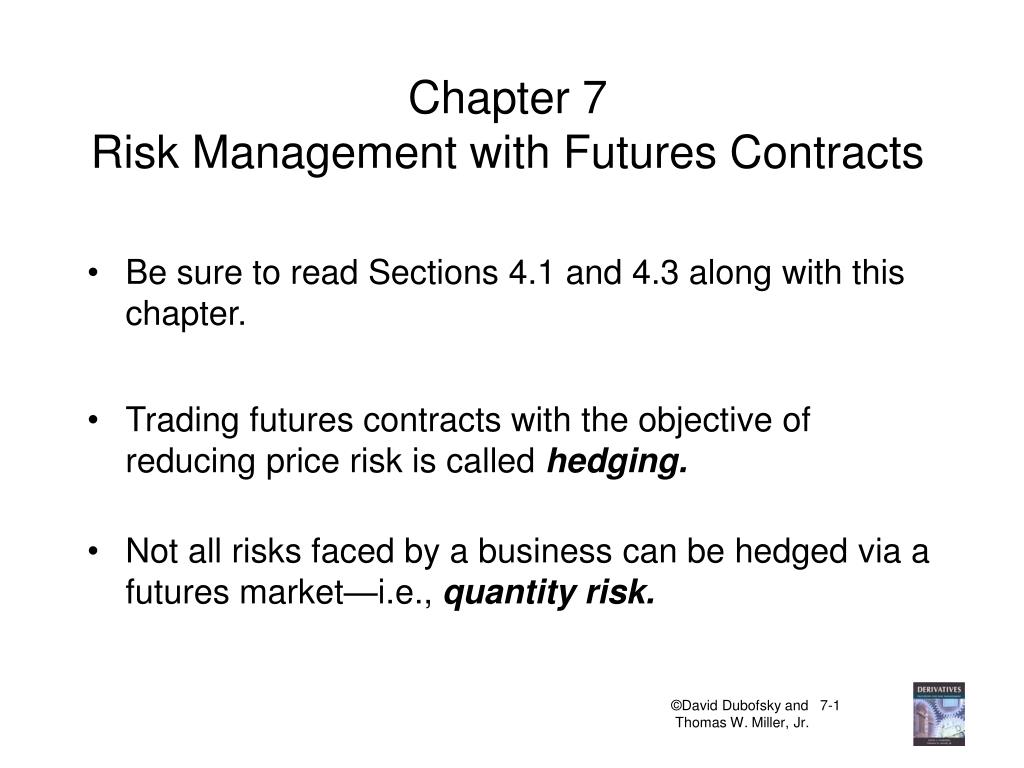 PPT - Chapter 7 Risk Management with Futures Contracts PowerPoint ... PPT - Chapter 7 Risk Management with Futures Contracts PowerPoint ...