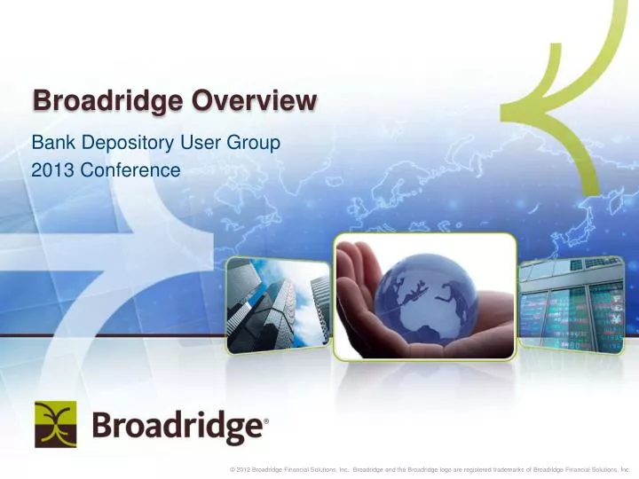 PPT - Broadridge Overview PowerPoint Presentation, free download - ID:5674129
