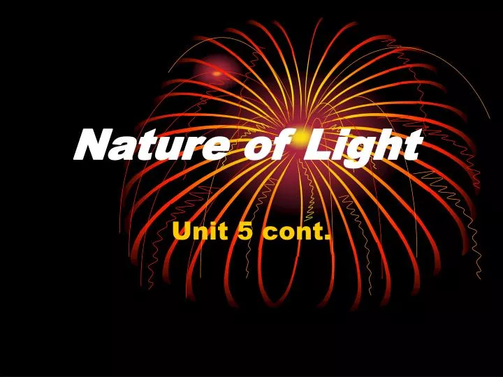 PPT - Nature of Light PowerPoint Presentation, free download - ID:5674754
