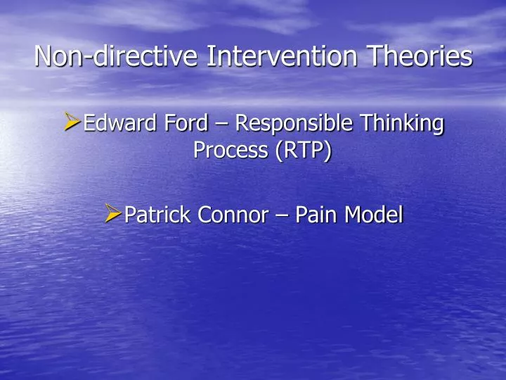 PPT - Non-directive Intervention Theories PowerPoint Presentation, free ...