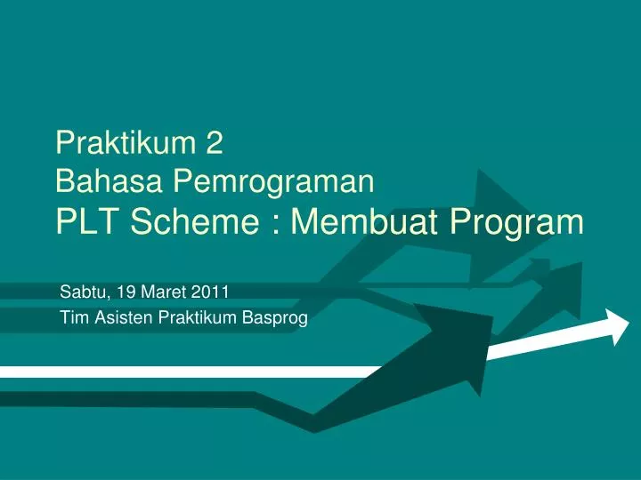 PPT - Praktikum 2 Bahasa Pemrograman PLT Scheme : Membuat Program ...