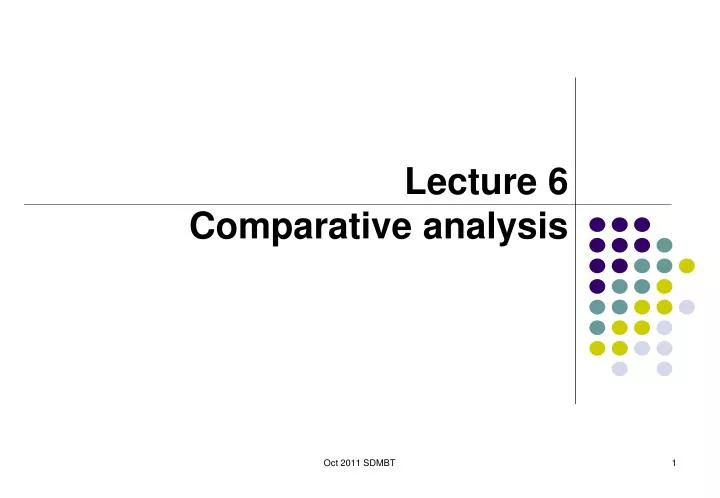 PPT - Lecture 6 Comparative analysis PowerPoint Presentation, free ...