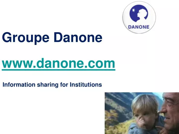 PPT - Groupe Danone danone PowerPoint Presentation, free download - ID:5677155